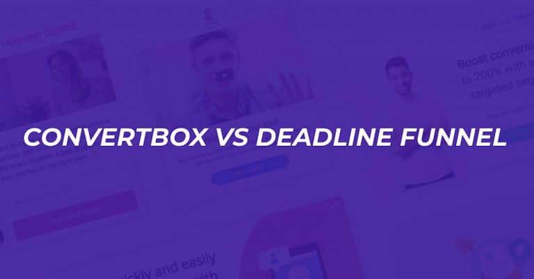 ConvertBox vs Deadline Funnel: Which Should You Be Using?